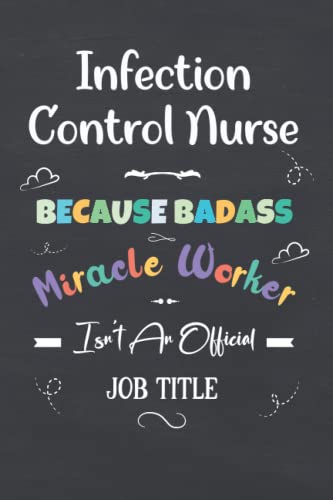 Infection Control Nurse Gifts: Funny Lined Blank Notebook Journal Gift ...