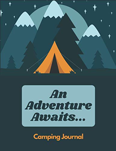 An Adventure Awaits: Camping Journal/ Log book/ Notebook with Prompts ...