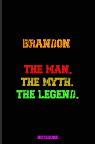 Brandon The Man The Myth The Legend : Lined Book Journal, Notebook ...