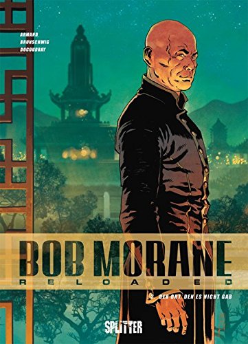 Bob Morane Reloaded 02. Der Ort, den es nicht gab by Luc Brunschwig ...