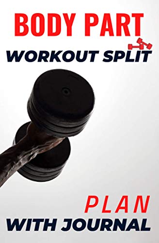 Body Part Workout SPLIT: (for guys with at least 3 months of training ...
