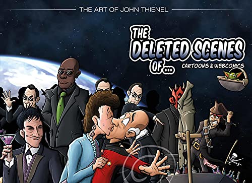 The Deleted Scenes of Cartoons & Webcomics: The Art of John Thienel by ...