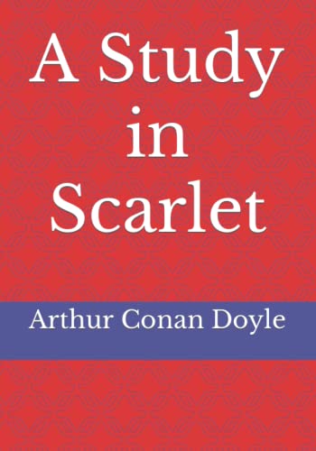 A Study in Scarlet by Arthur Conan Doyle | Goodreads