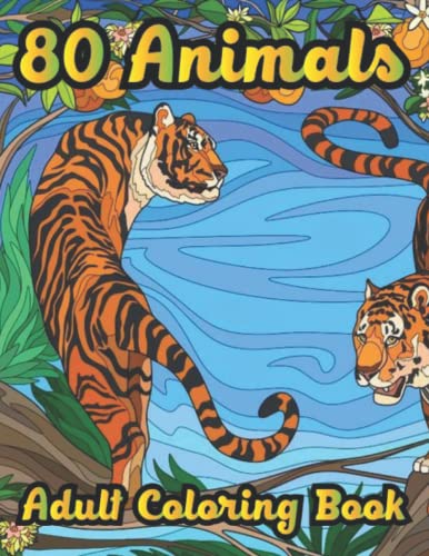 80 Animals Adult Coloring Book: Coloring books for adults to color ...