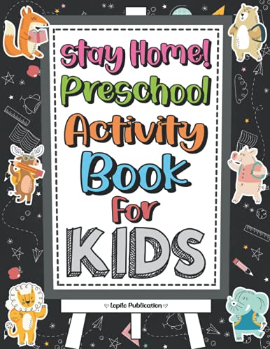 Stay Home! Preschool Activity Book For Kids: Perfect Cute Activity and ...