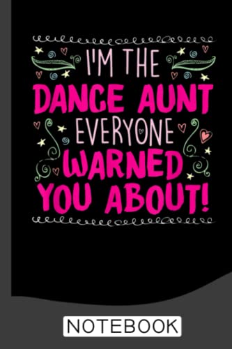 Dance Aunt, Cute Floral Notebook: Dance Journal/Ballet Notebook/Gift ...