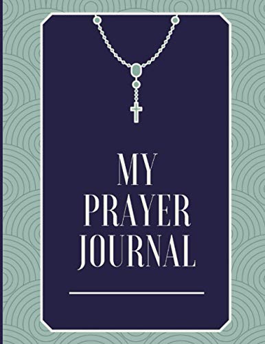 My Prayer Journal: 100 Prayer Journal Pages | Record Bible Scripture ...