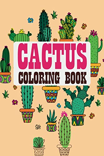 CACTUS COLORING BOOK: cactus coloring book for kids adults boys girls ...
