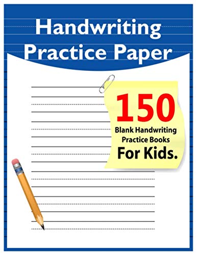 Handwriting Practice Paper: 150 Blank Handwriting Practice Books For ...