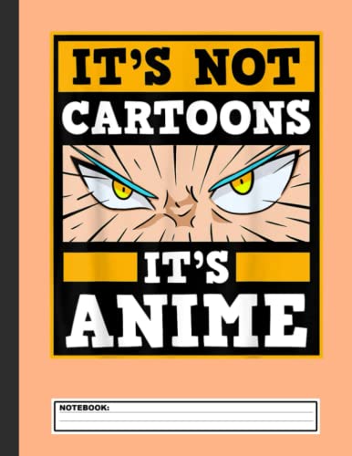 It's Not Cartoons Its Anime Japanese Manga Notebook: Kawaii Anime ...