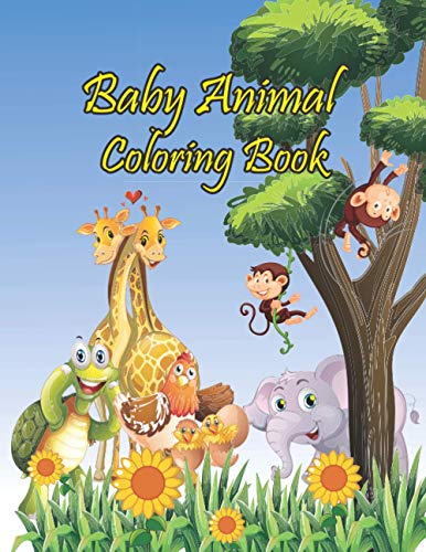 Baby Animal Coloring Book: Gorgeous Children’s Animal Coloring Book for ...