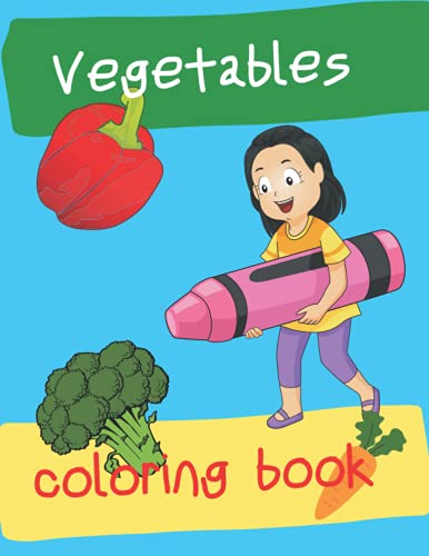 Vegetable Coloring Book: Vegetables & Fruit For Toddler & Baby by ...