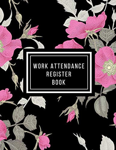 Work Attendance Register Book: Work Productivity Register Planner ...