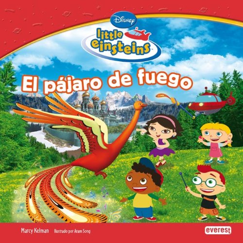 Little Einsteins. El pájaro de fuego (Little Einsteins / Leer y ...