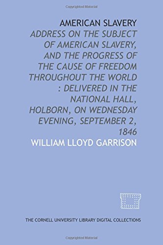 American slavery by William Lloyd Garrison | Goodreads