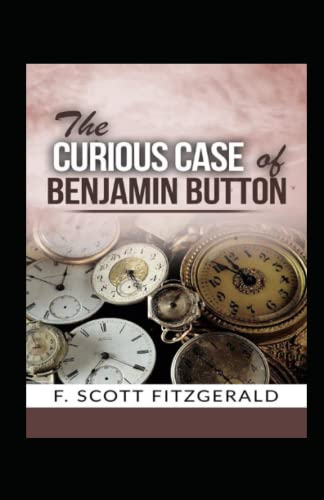 The Curious Case of Benjamin Button Illustrated by F. Scott Fitzgerald ...