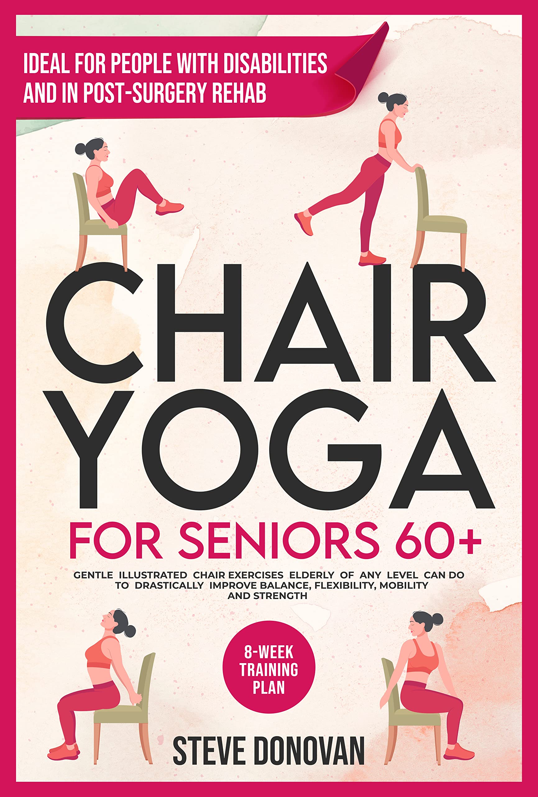Chair Yoga for Seniors 60+: Gentle Illustrated Chair Exercises Seniors ...
