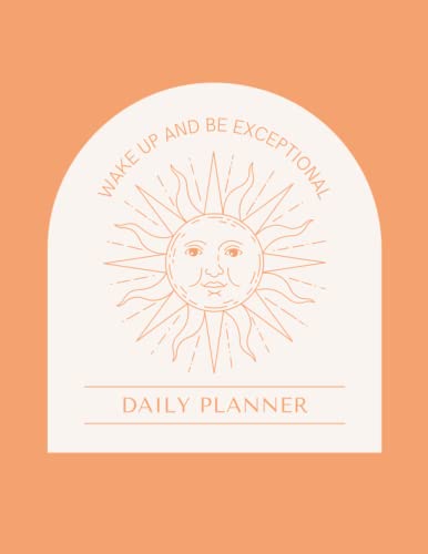Wake Up and Be Exceptional Daily Planner: Fill In Schedule with To Do ...