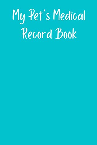 My Pet's Medical Record Book: My Pet Health & Meal Planner Log Book ...