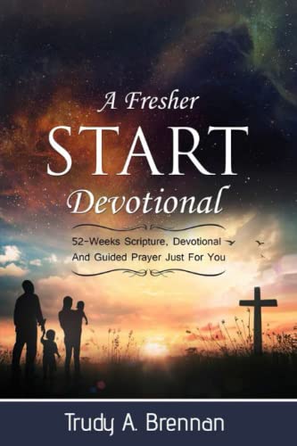 A Fresher Start Devotional: 52-Weeks Scripture, Devotional And Guided ...