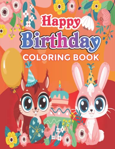 Happy Birthday Coloring Book: Beautiful 52 Illustrations/ Designs with ...