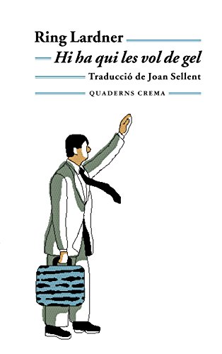 Hi ha qui les vol de gel by Ring Lardner | Goodreads