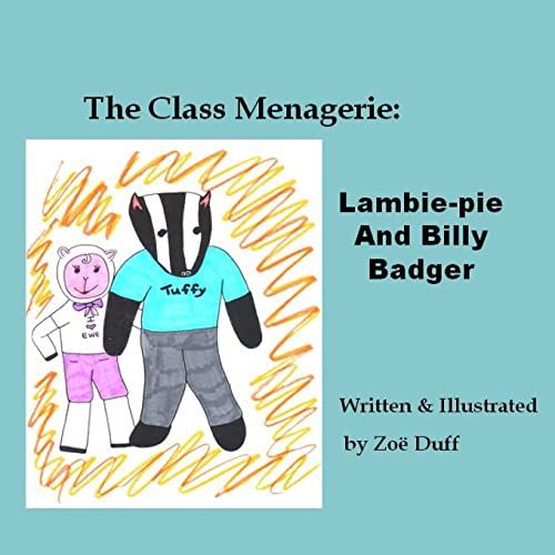 The Class Menagerie: Lambie-pie and Billy Badger by Zoe Duff | Goodreads