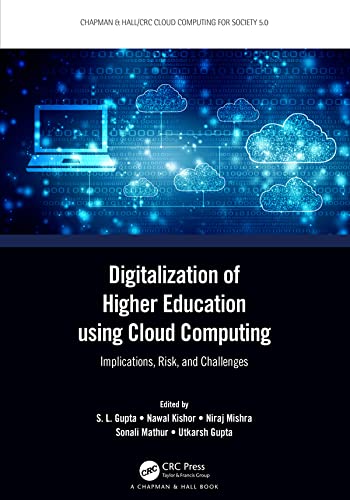 Digitalization of Higher Education using Cloud Computing: Implications, Risk, and Challenges by ...