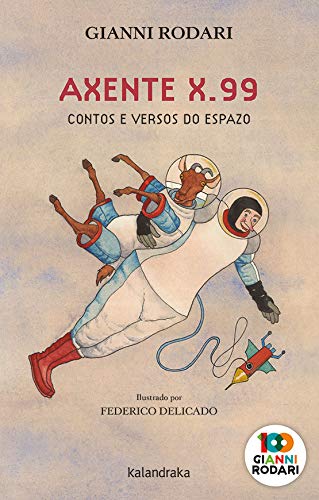 Axente X.99: contos e versos do espazo by Gianni Rodari | Goodreads