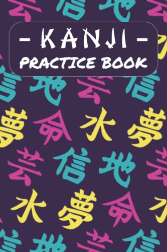 Kanji Practice Book: For practising the Japanese scripts Kanji & Kana ...