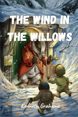 The Wind in the Willows by Kenneth Grahame Annotated Edition by Kenneth ...
