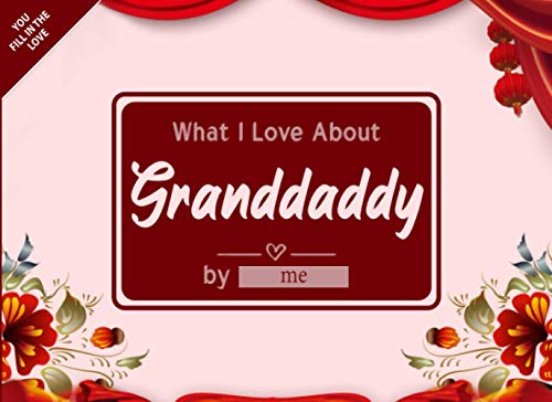 What I Love About Granddaddy: Fill In The Blank Book With Prompts About ...