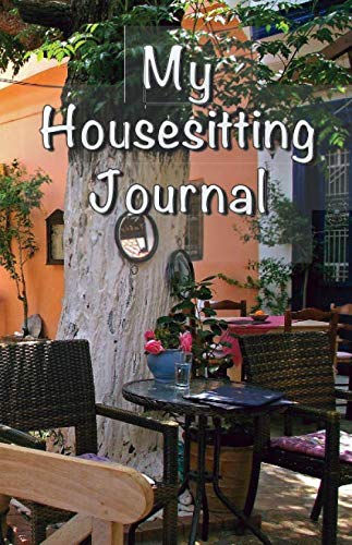 My Housesitting Journal: A lined journal designed especially for ...