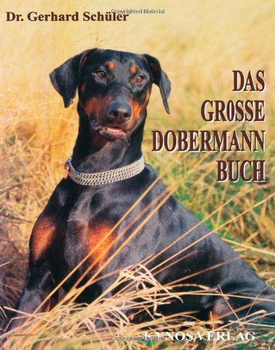 Das große Dobermann Buch: Print on Demand- Ausgabe (DIN A 4- Format ...