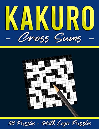 Kakuro Cross Sums: Kakuro Puzzle Books For Adults, Cross Sums Puzzle ...