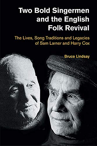 Two Bold Singermen and the English Folk Revival: The Lives, Song ...