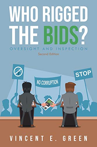 Who Rigged the Bids? Second Edition by Vincent E Green | Goodreads