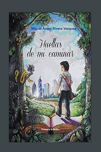 Huellas De Mi Caminar (Spanish Edition) by Miguel Rivera | Goodreads