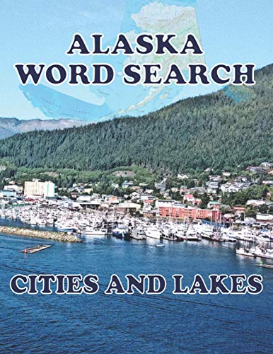 ALASKA Word Search Cities and Lakes: Unique Novelty Gift for anyone who ...
