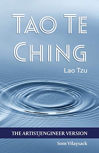 Tao Te Ching: The Artist/Engineer Version by Lao Tzu | Goodreads