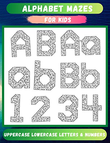 Alphabet Mazes For Kids: Uppercase Lowercase Letters & Numbers Mazes ...