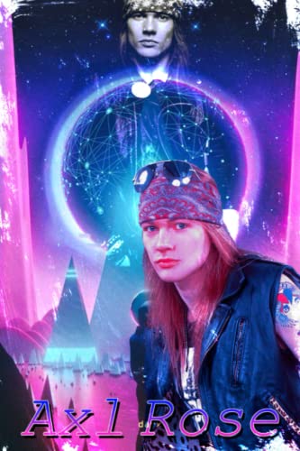 Axl Rose Notebook: Axl Rose Notebook Journal Gift,120 Lined Paper Book ...