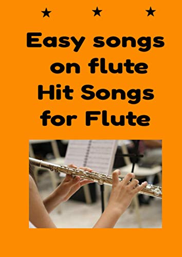 Easy songs on flute - Hit Songs for Flute: best flute songs by AF ...