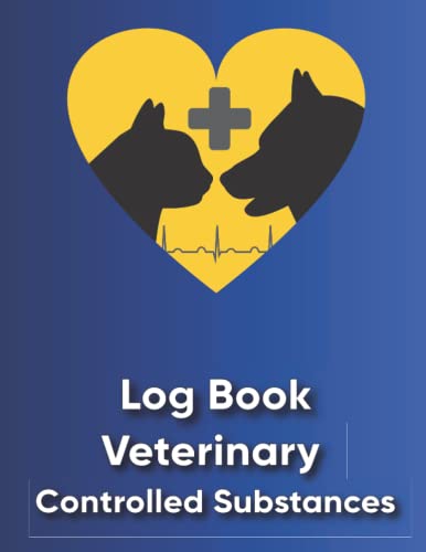 Veterinary Controlled Substances Log book: Animal Hospital Medicine ...