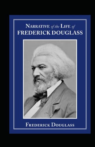 Narrative of the Life of Frederick Douglass by Frederick Douglass ...