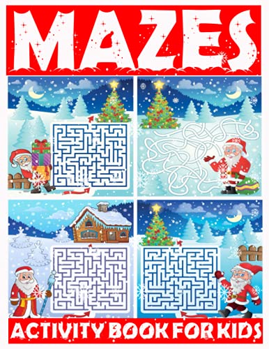 Mazes: Christmas Maze Book for kids - The Ultimate Christmas Maze Book ...