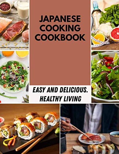 Japanese Cooking Cookbook: Low-Carb, High-Fat Recipes, Slow Cooker, Air ...
