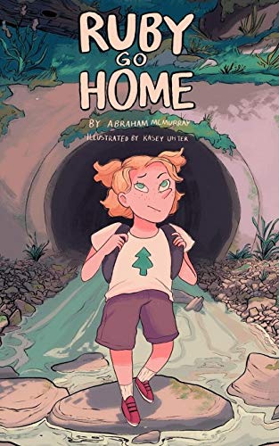 Ruby Go Home by Abraham McMurray | Goodreads