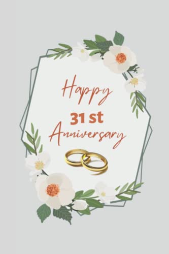 Happy 31st Anniversary: This Beautiful Notebook is a gift For Loved ...