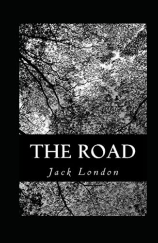 The Road Annotated by Jack London | Goodreads